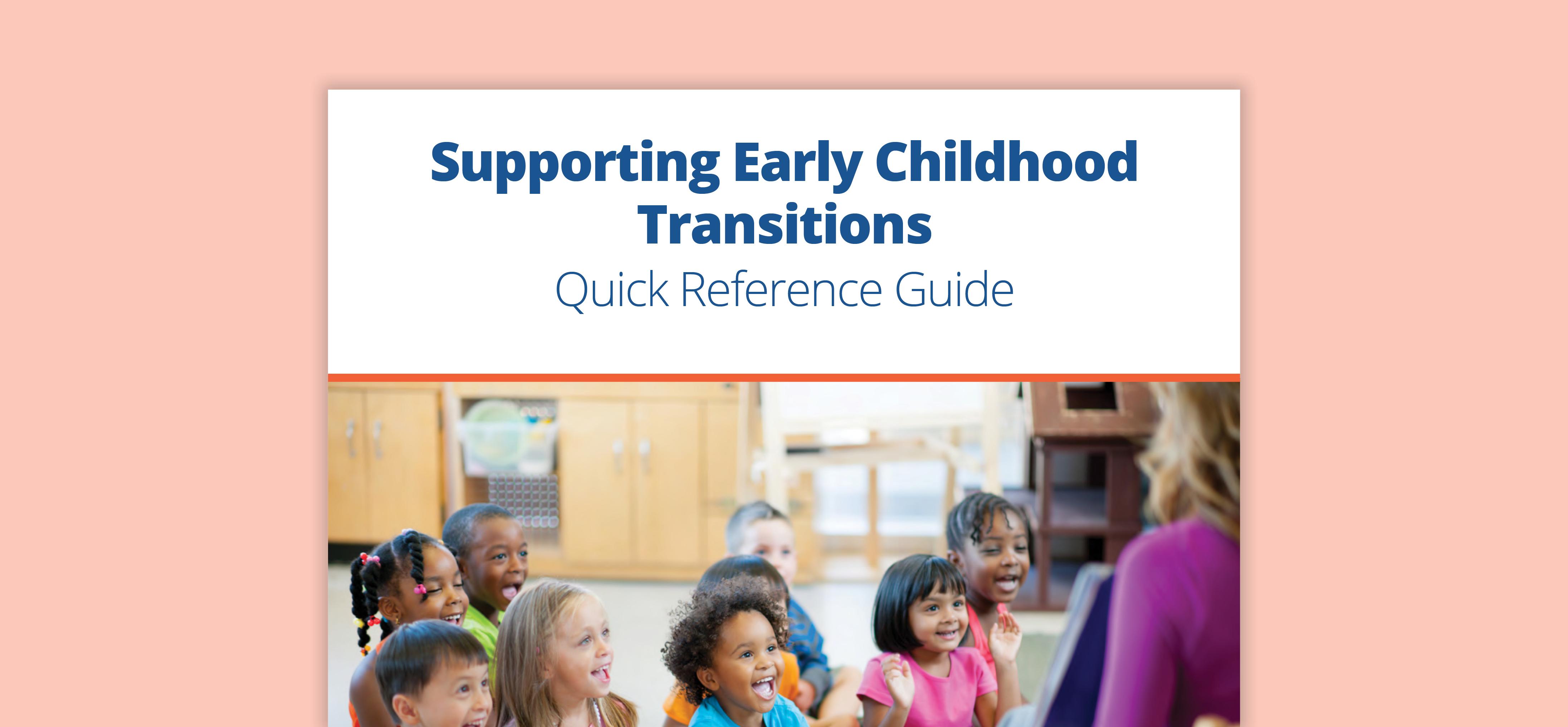 Supporting Early Childhood Transitions Quick Reference Guide | Texas ... Supporting Early Childhood Transitions Quick Reference Guide | Texas ...