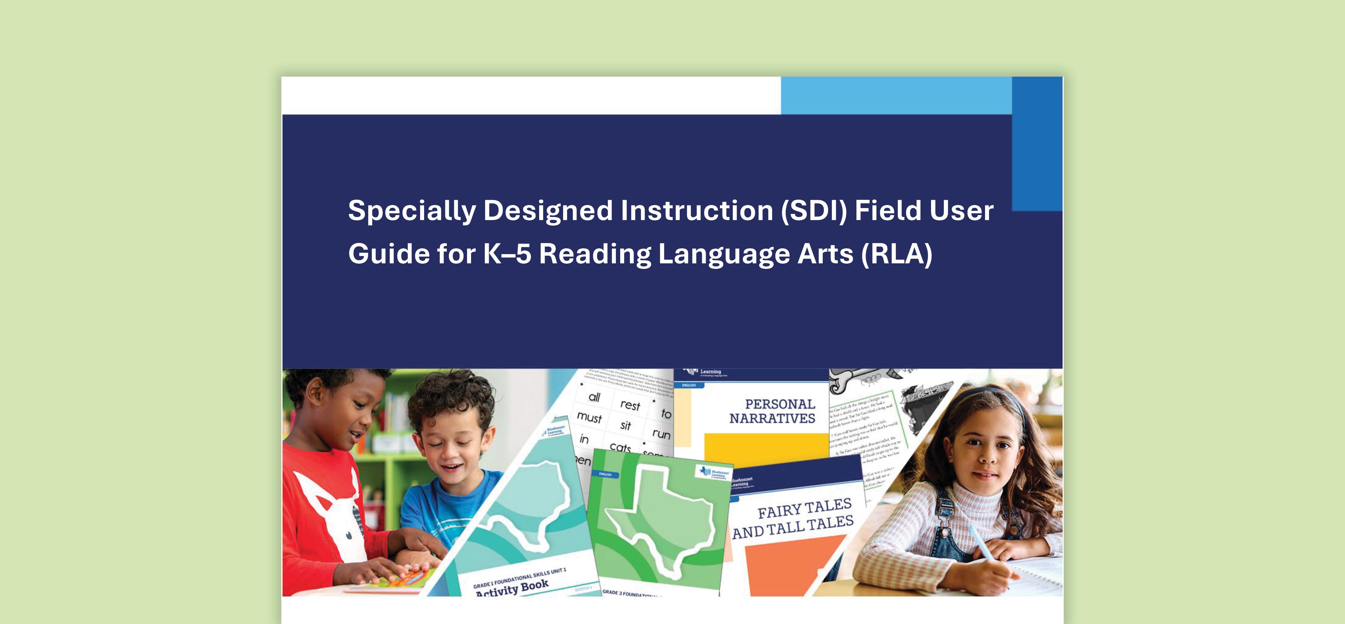 Specially Designed Instruction (SDI) Field User Guide for Bluebonnet ...