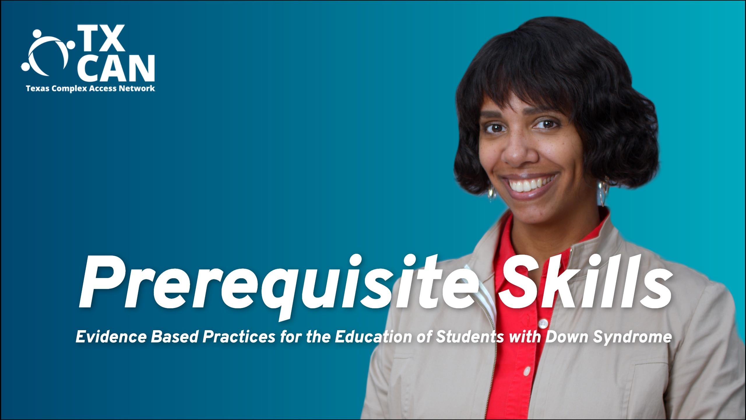 Considerations for Teaching Prerequisite Skills for Students with ...