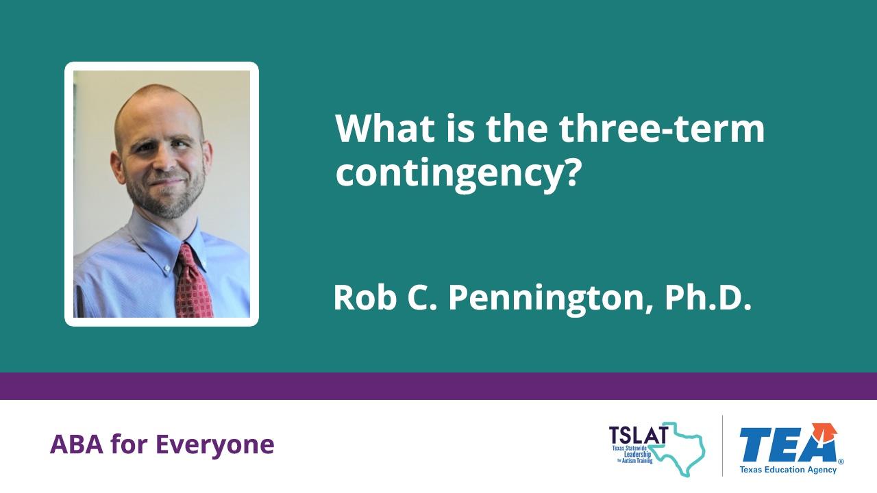What is the three-term contingency? | Texas SPED Support
