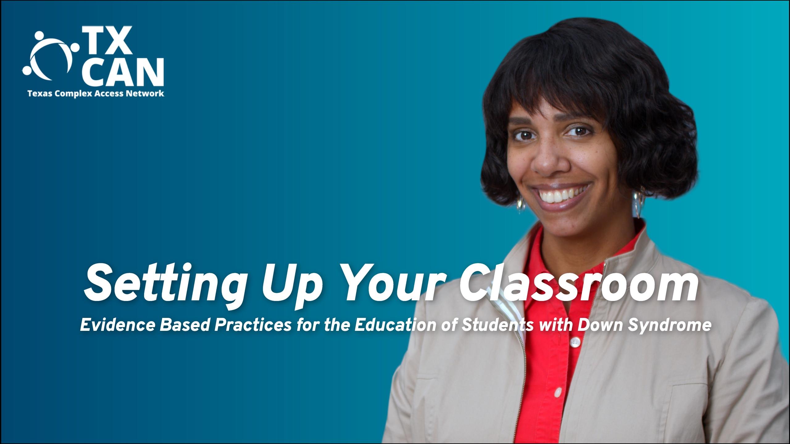 Setting Up Your Classroom: Evidence Based Practices for Students with ...